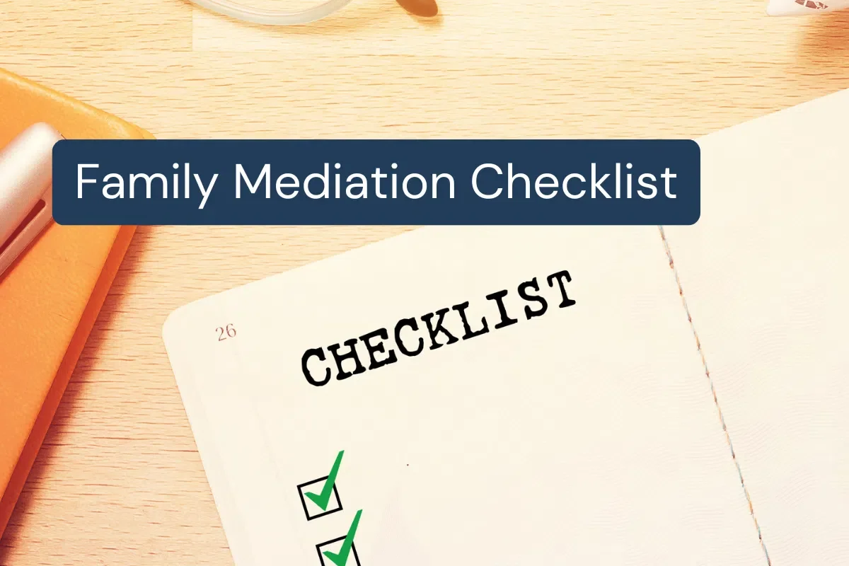 Family Mediation Checklist – Be Prepared | 0300 4000 636